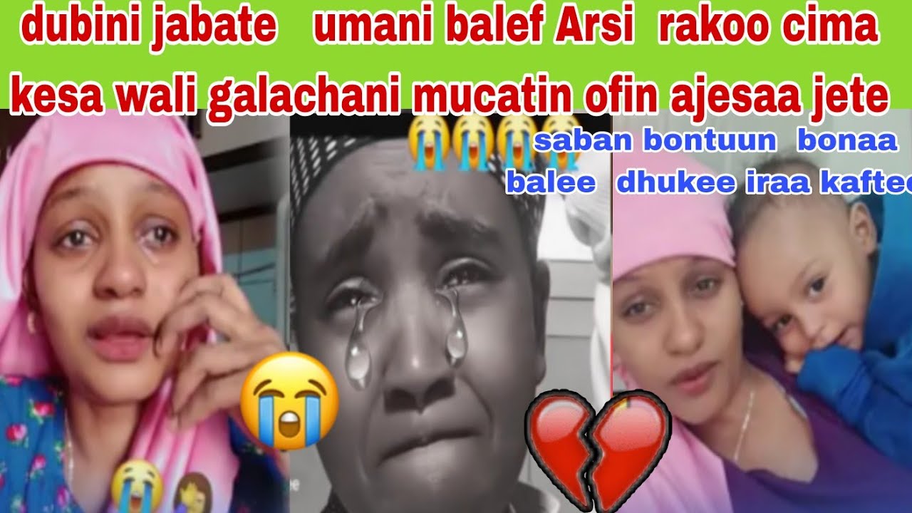 dubini jabate umani balef Arsi rakoo cima kesa wali galachani mucatin ...