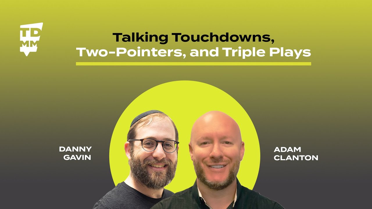 Talking Touchdowns, Two-Pointers, and Triple Plays with Adam Clanton ...