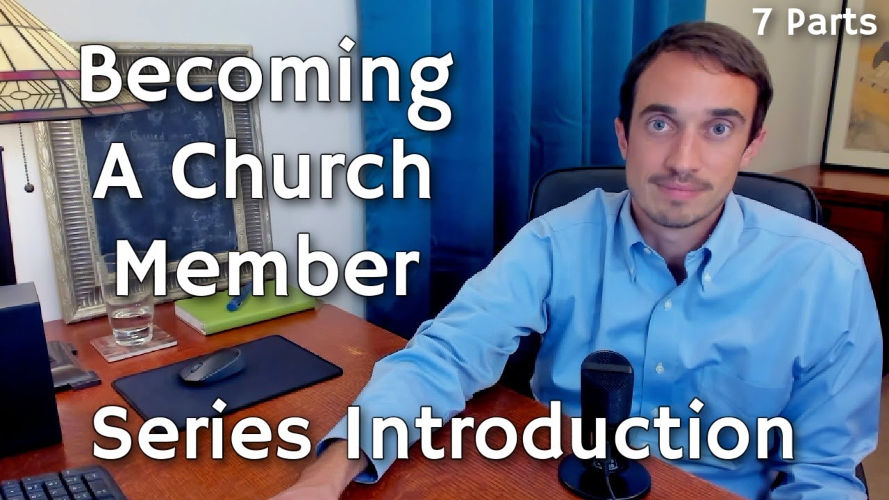 Becoming A Church Member - YouTube