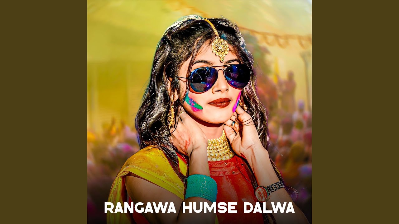 Rangawa Humse Dalwa - YouTube