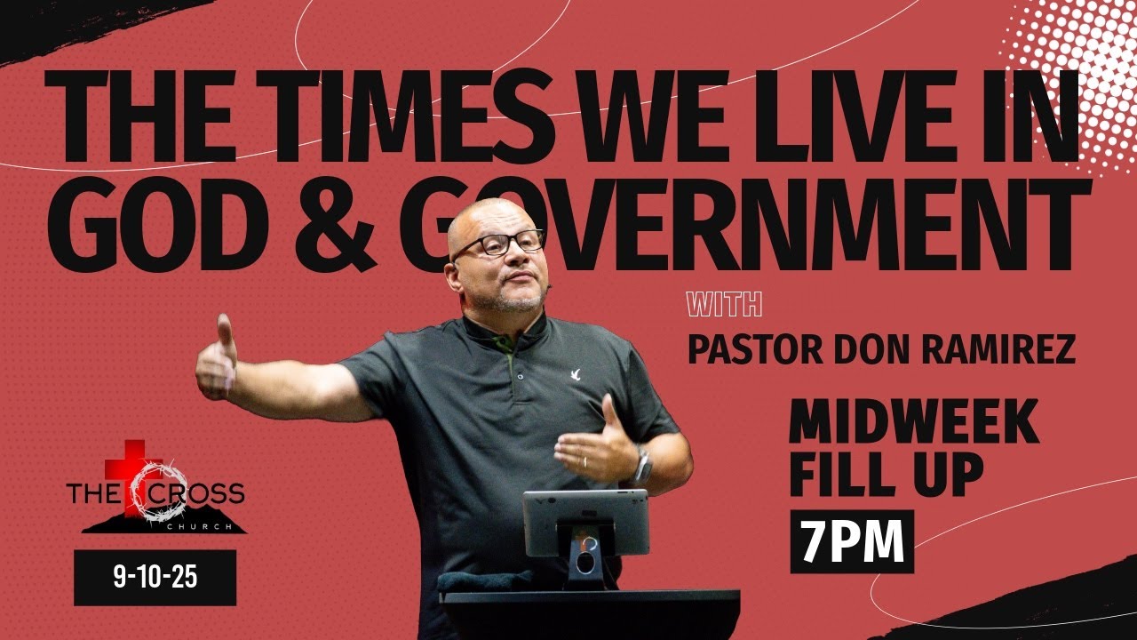 "The time we live in God & Government" Pastor Don | The Cross Church ...