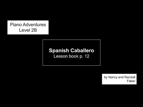 Faber Level 2B Lesson Book: "Spanish Caballero" (page 12) - YouTube