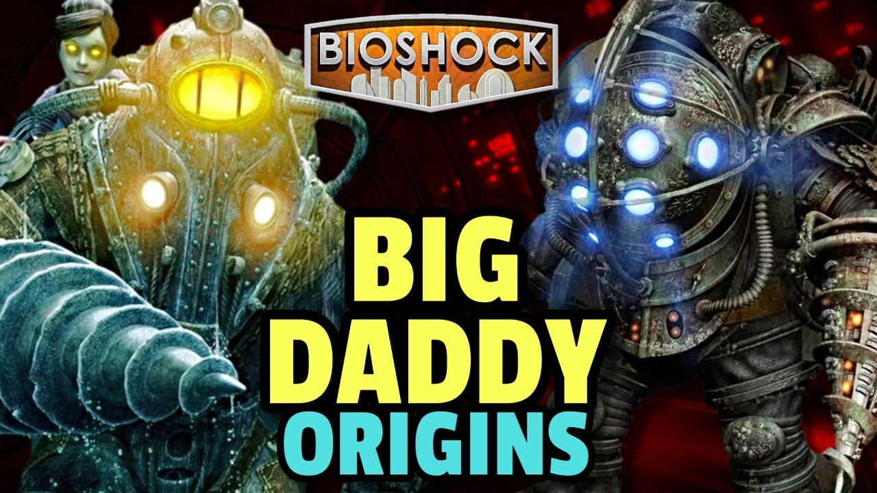 Big Daddies Origins - These Ferocious, Leathal But Emotionally Broken ...