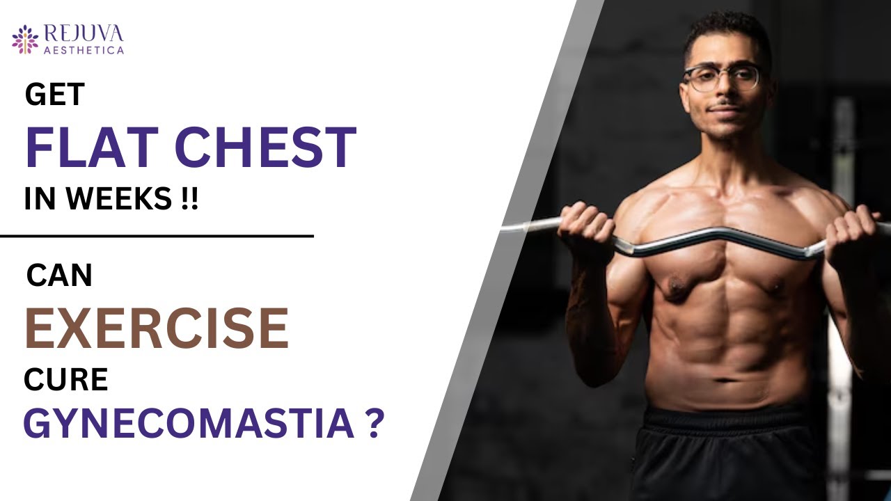 Can Gynecomastia Be Cured with Exercise or Gym? Explained by Dr. Arth ...