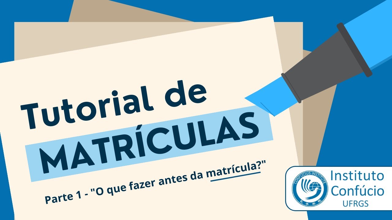 Tutorial de Matrículas - Parte 1: "O que fazer antes da matrícula ...