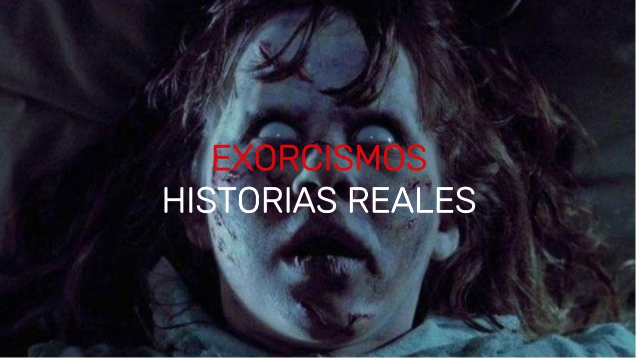 EXORCISMOS HISTORIAS REALES - YouTube