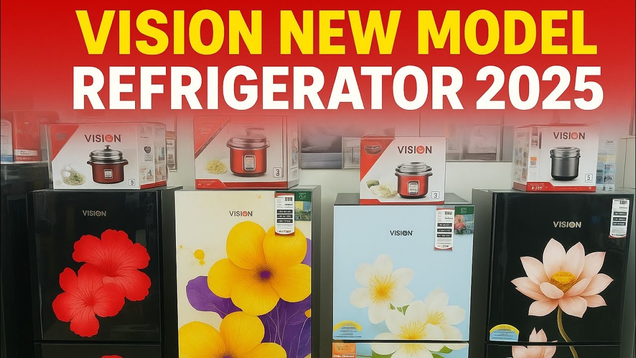 Vision Fridge Collection 2025 | সব ভিশন ফ্রিজ মডেল একসাথে | Vision ...