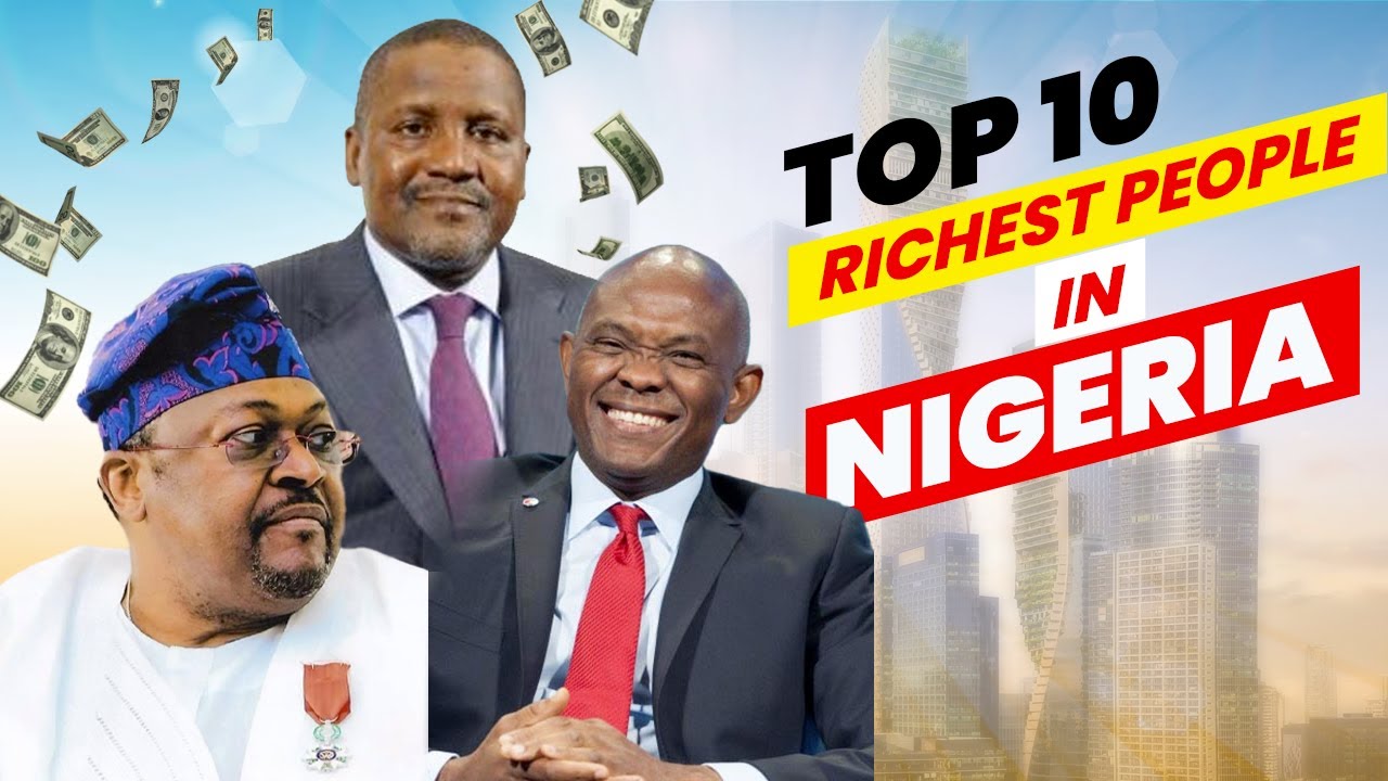 Top 10 Richest People In Nigeria 2023 | Nigeria's Top 10 Wealthiest ...