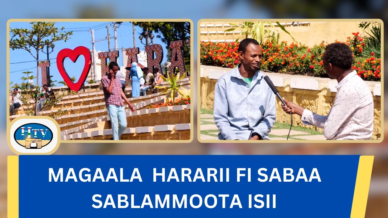 Magaala hararii fi sabaa sablammoota isii - YouTube