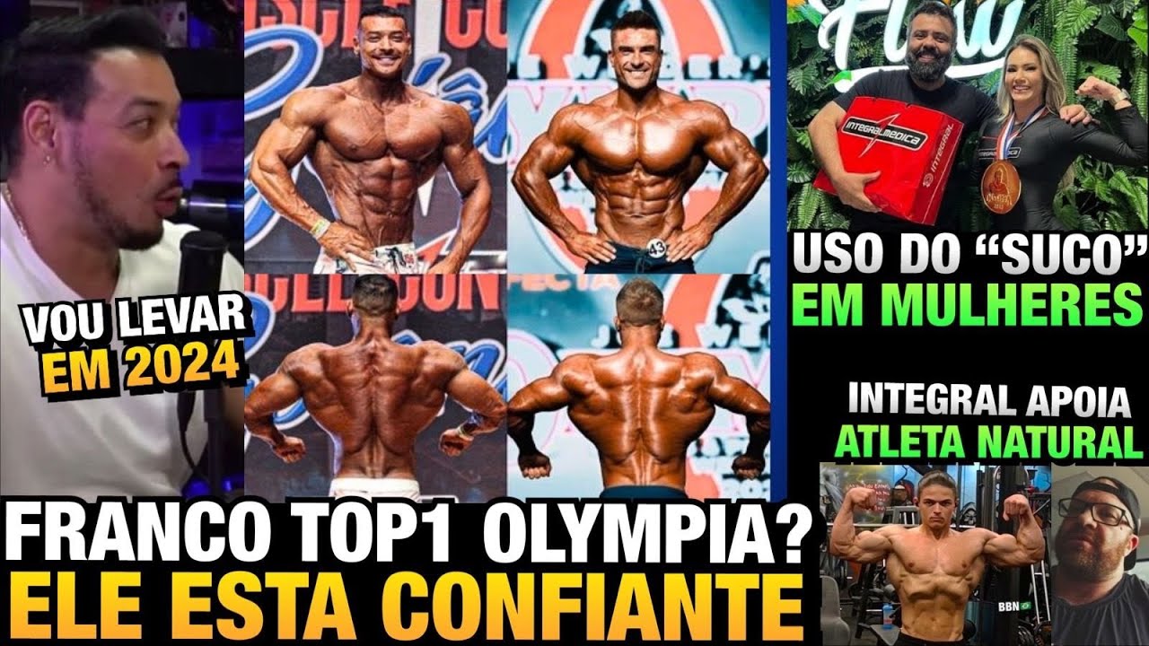 FRANCO AFIRMA QUE VAI SER TOP1 OLYMPIA EM 2024 + FRANCIELLE NO FLOW ...