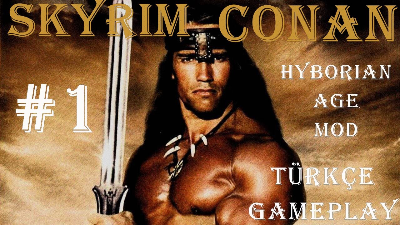 Skyrim : CONAN Hyborian Age Mod Tanıtımı Ve Gameplay - Bölüm 1 TÜRKÇE ...