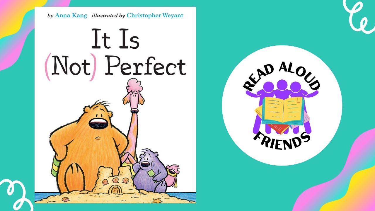 It Is (Not) Perfect | Read Aloud Stories for Kids - YouTube