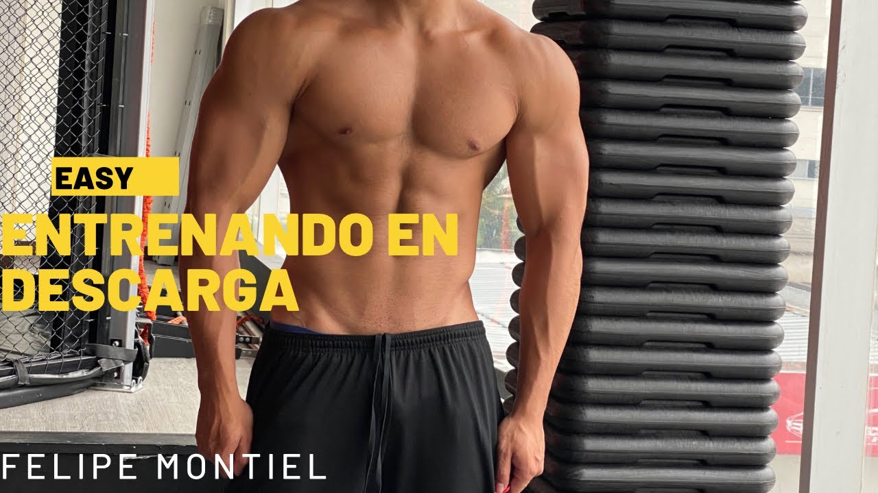ENTRENANDO EN DESCARGA (sin carbohidratos)-FELIPE MONTIEL - YouTube