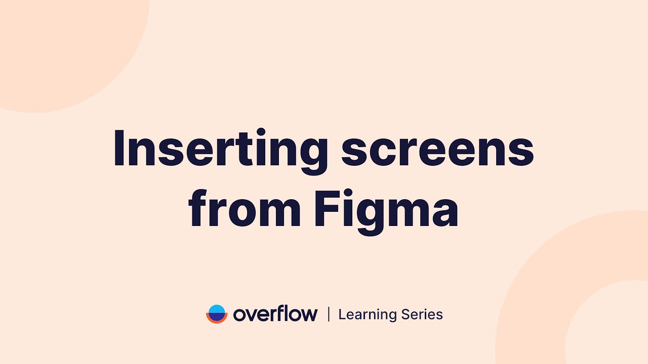 Inserting screens from Figma to Overflow - YouTube