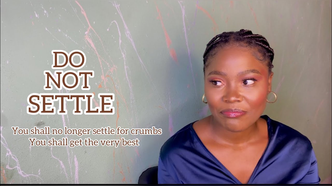 DO NOT SETTLE : You shall no longer settle for crumbs but get the LION share - YouTube