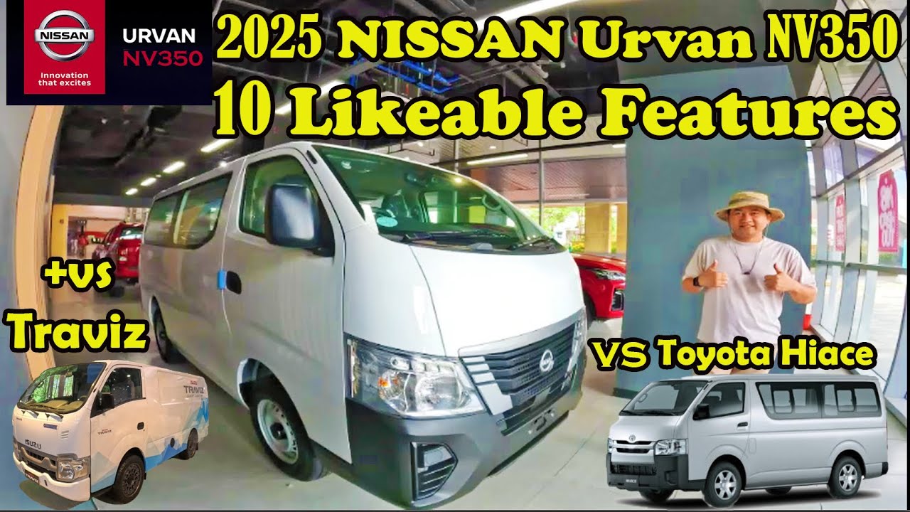2025 Nissan Urvan NV350 10 Likeable Features sasabay o sasablay ba sa ...