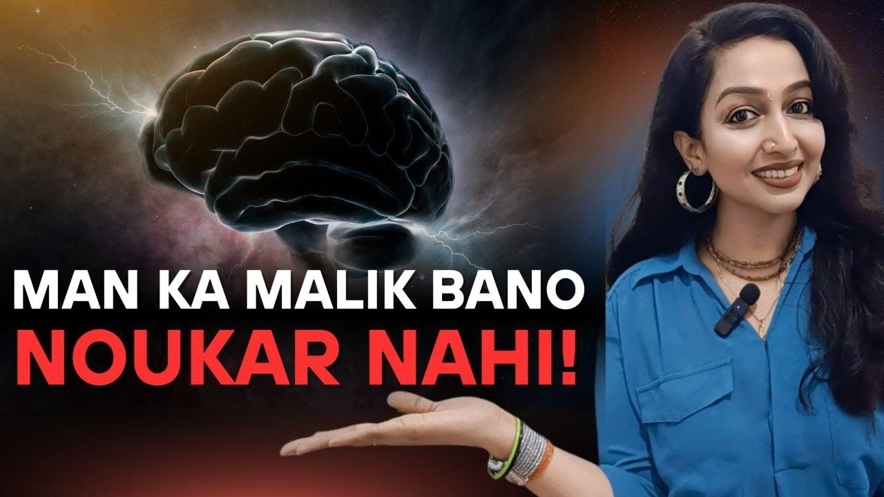 Man ko apna noukar banao.. Abhi to hum hi man ke noukar bane hue hai ...