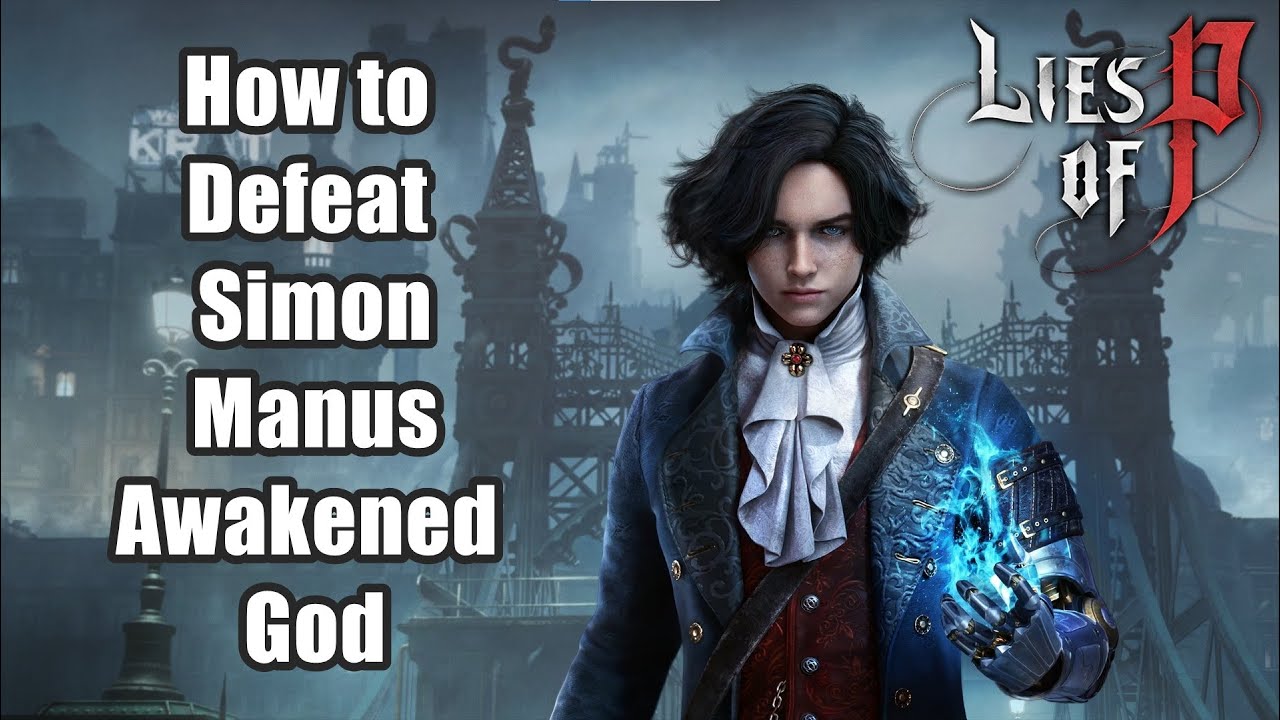 Lies of P Boss Fight - How to Defeat Simon Manus, Awakened God - YouTube