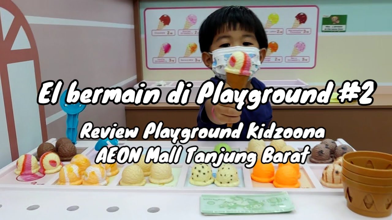 Playground Kidzooona AEON Mall Tanjung Barat - El bermain di Playground ...