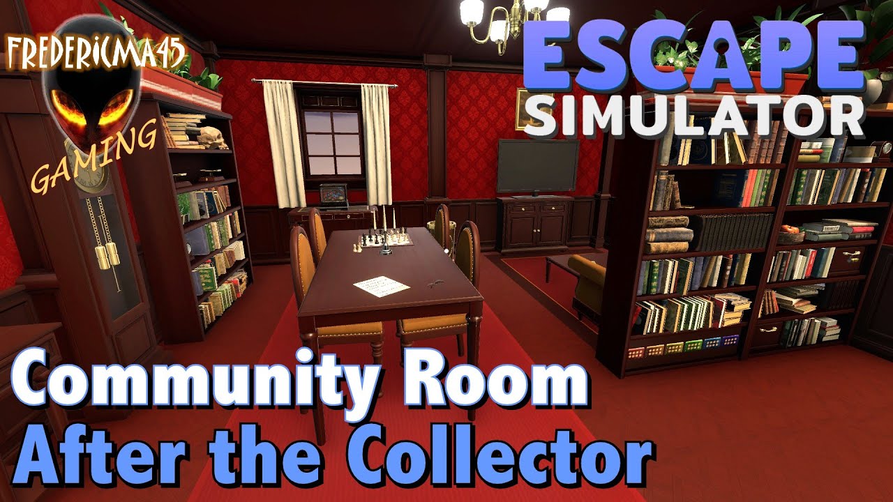 AFTER THE COLLECTOR : Escape Simulator - Community Room - YouTube