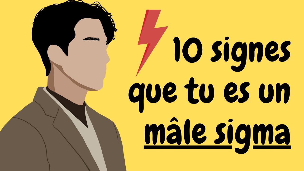 10 Signes Que Tu Es Un Mâle Sigma - YouTube