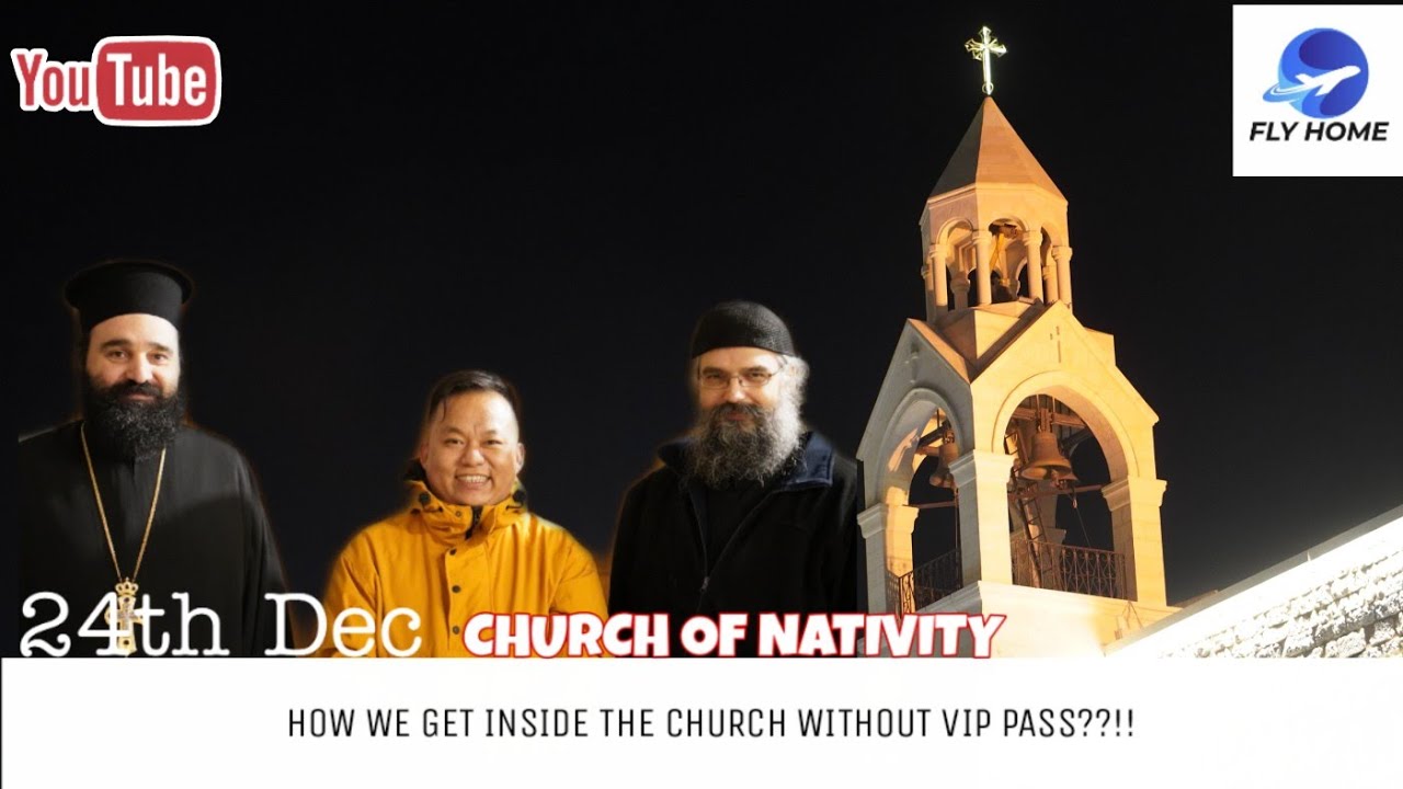 HOW WE GET INSIDE THE CHURCH WITHOUT VIP PASS?!! CHURCH OF NATIVITY ...