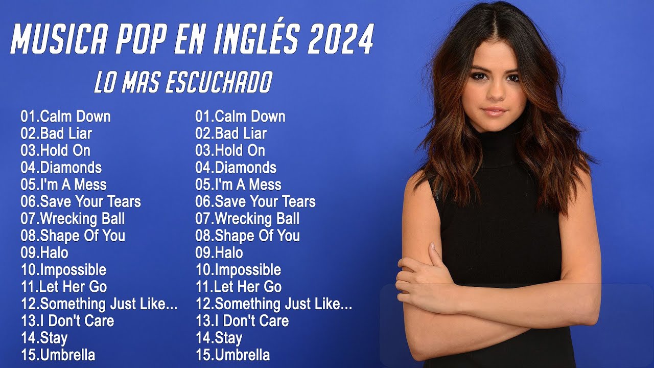 Musica En Inglés 2024 Lo Mas Escuchado - Las Mejores Canciones en ...