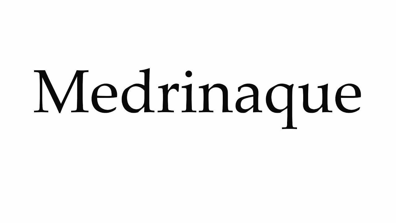 How to Pronounce Medrinaque - YouTube