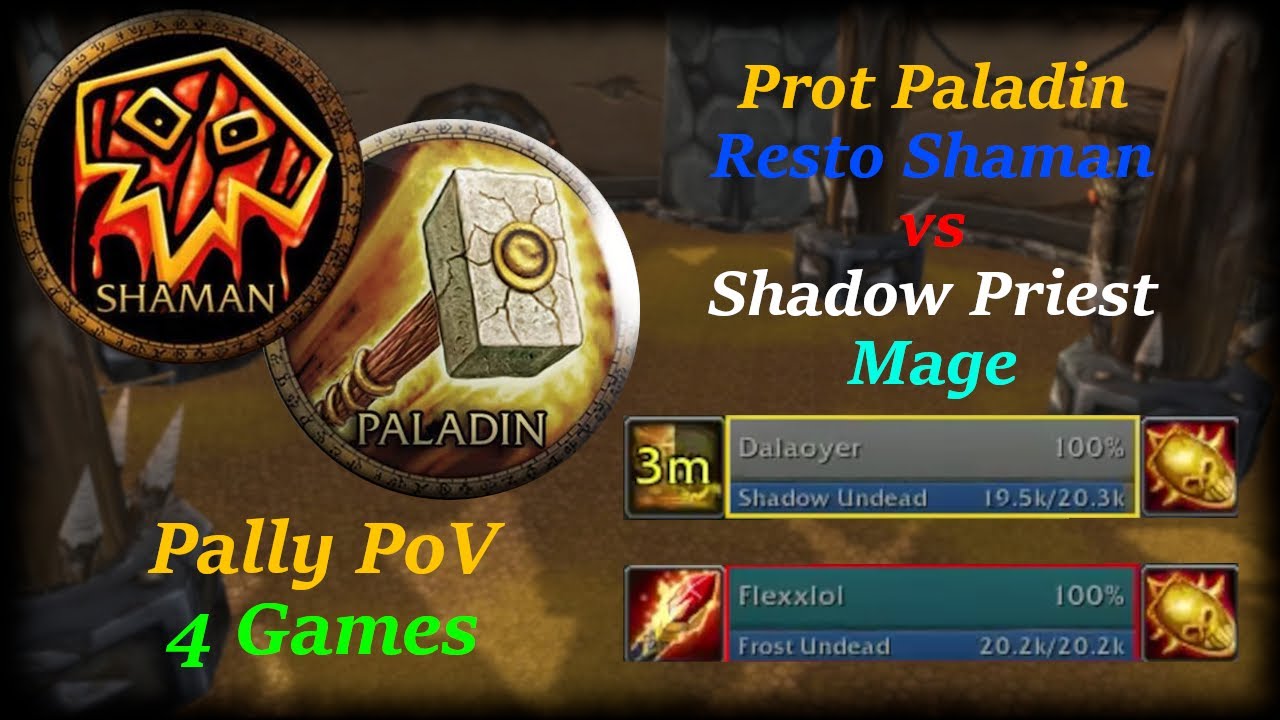 Prot Pally Resto Sham vs Shadow Priest Mage - 4 Games - Pally PoV - YouTube