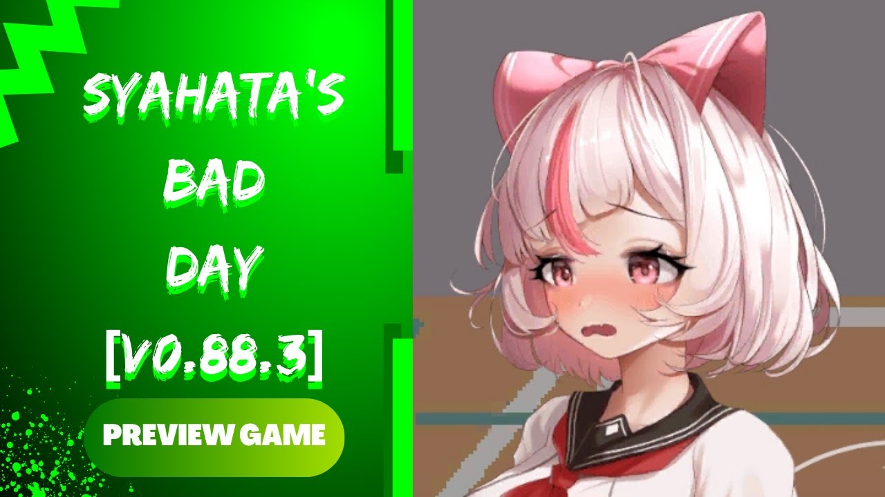 Update Preview Game Android/PC Game Syahata's Bad Day [v0.88.3 ...