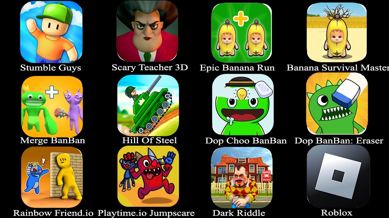 Stumble Guys,Scary Teacher 3D,Epic Banana Run,Merge BanBan,Hill Of ...