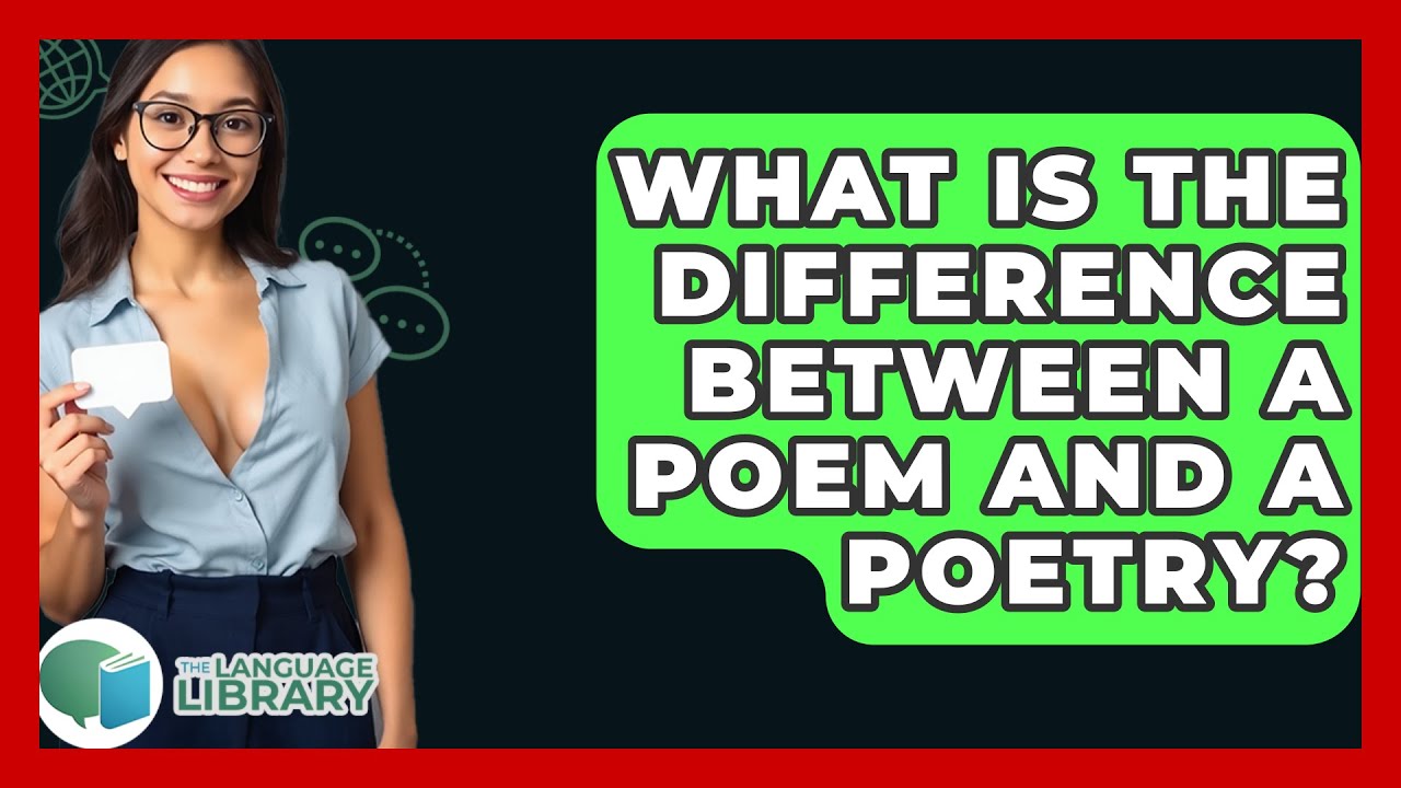 What Is The Difference Between A Poem And A Poetry? - The Language ...