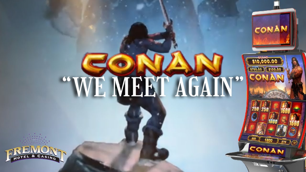 CONAN Slot "We Meet Again" at Fremont Las Vegas - YouTube