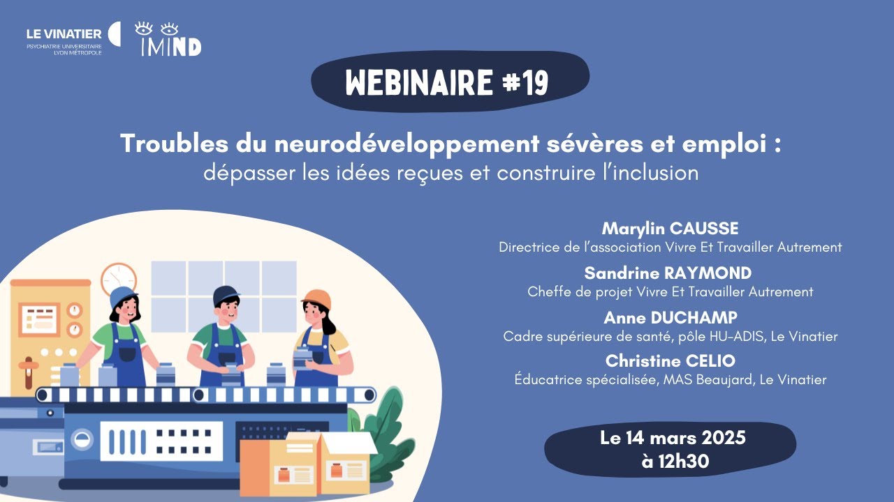 Webinaire iMIND #19 – TND sévère et emploi : dépasser les idées reçues ...