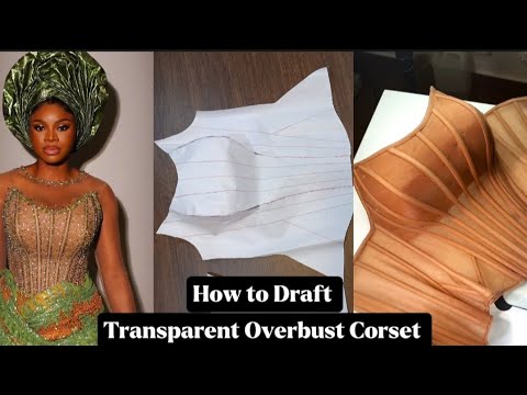 How to Draft a Transparent Overbust Corset | Step-by-Step Pattern ...