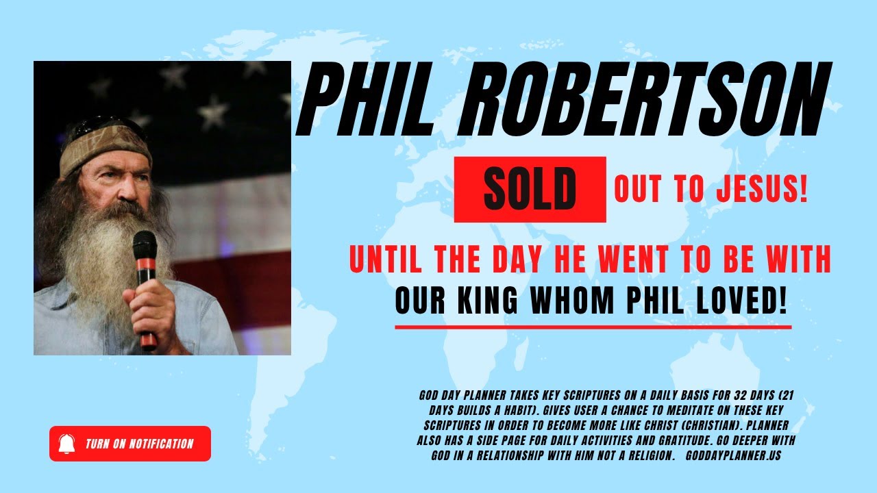 Sold out to Jesus Phil Robertson - YouTube