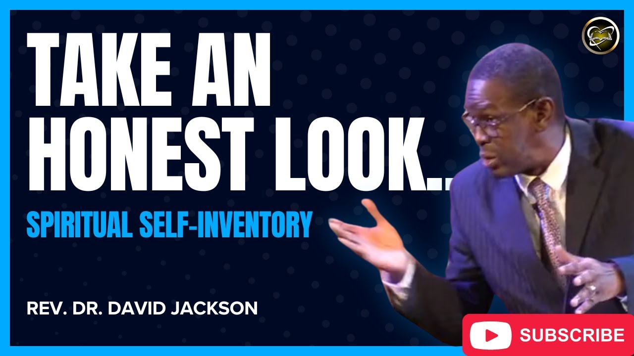 Take an Honest Look at Your Relationship with God | Rev. Dr. David Jackson - YouTube