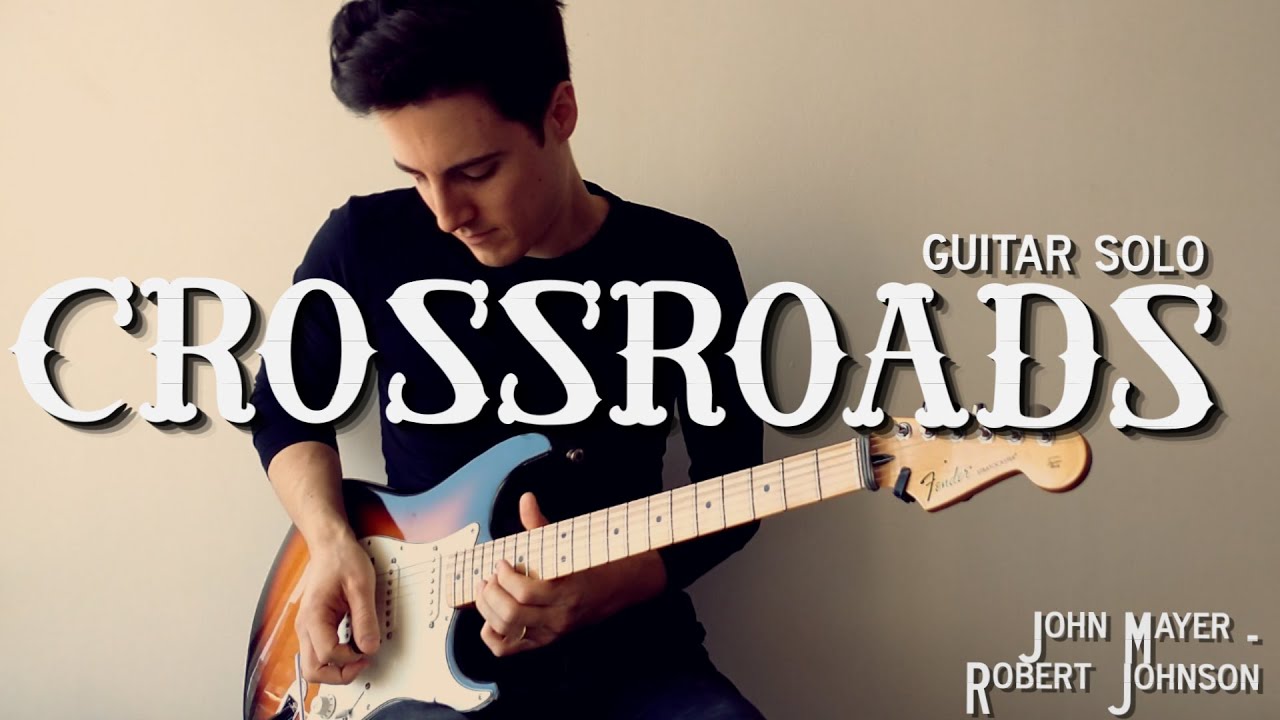 Crossroads (solo) - John Mayer / Robert Johnson - YouTube