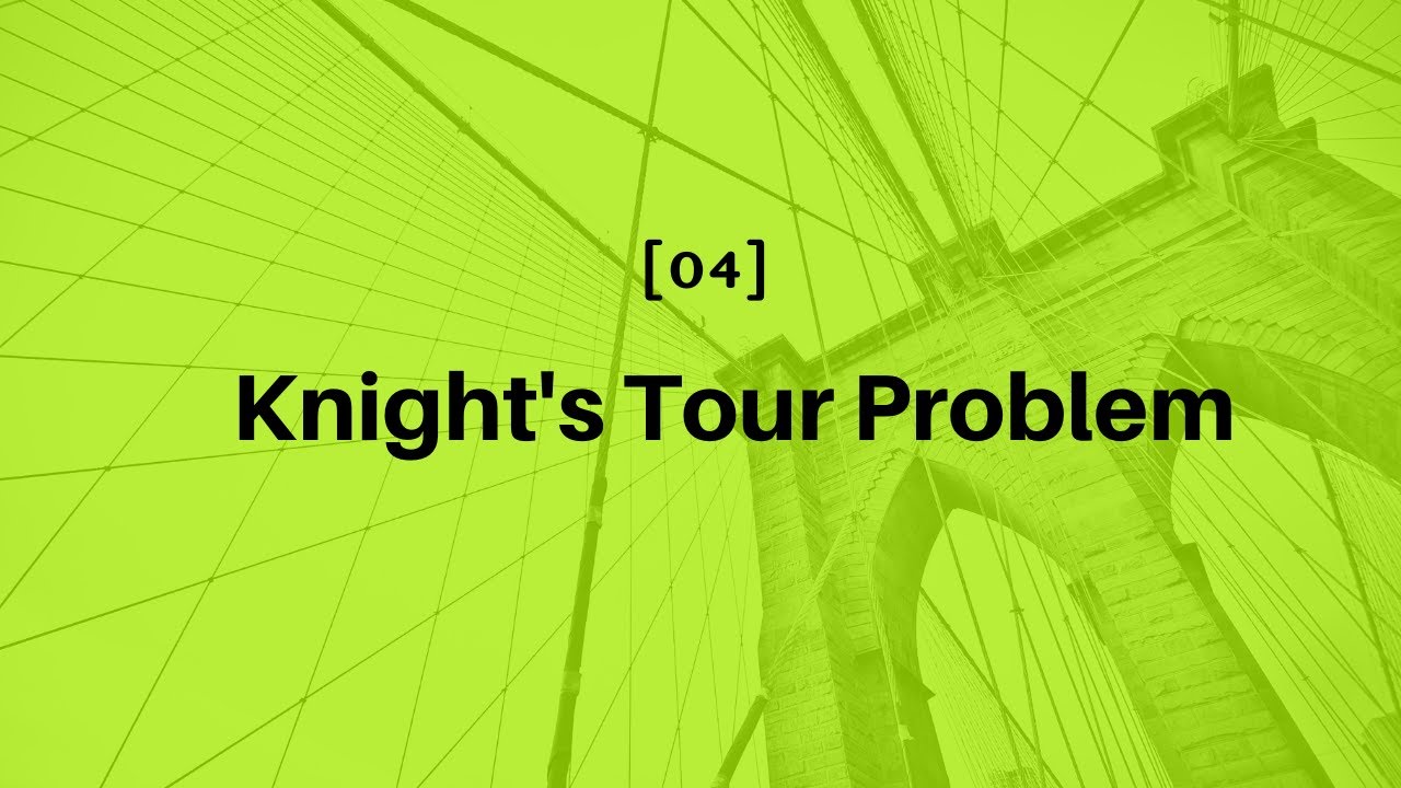 Knights Tour Problembacktracking Youtube
