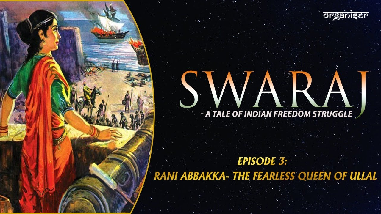 Swaraj: Rani Abbakka- The Fearless Queen Of Ullal - YouTube