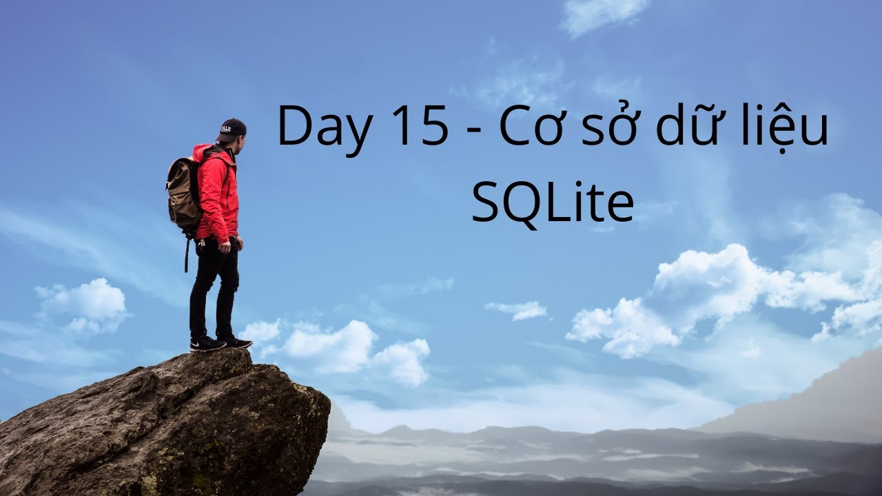 Day 15 - Cơ sở dữ liệu SQLite - YouTube