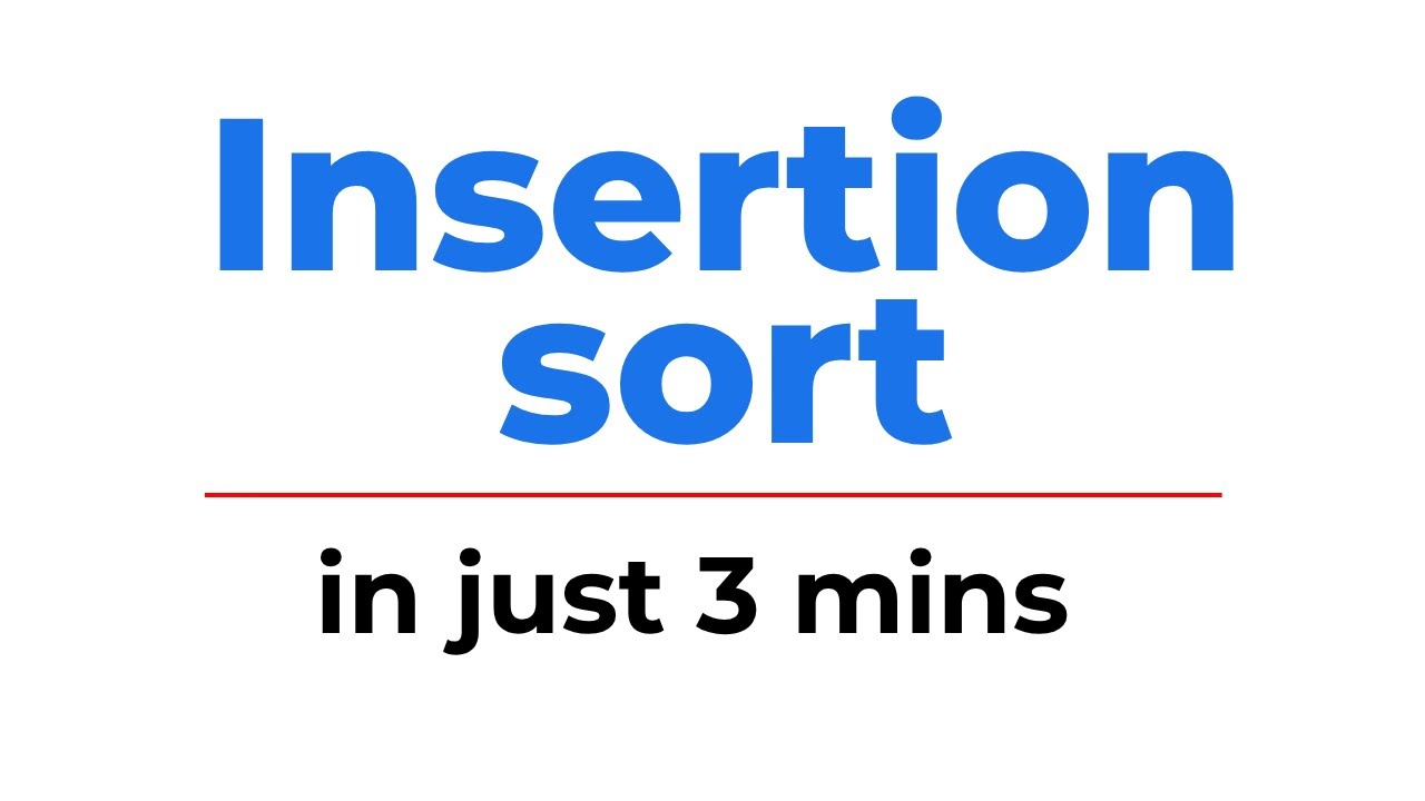 Insertion Sort Explained in 3 Mins [ Visuals + Code + Complexity ] - YouTube