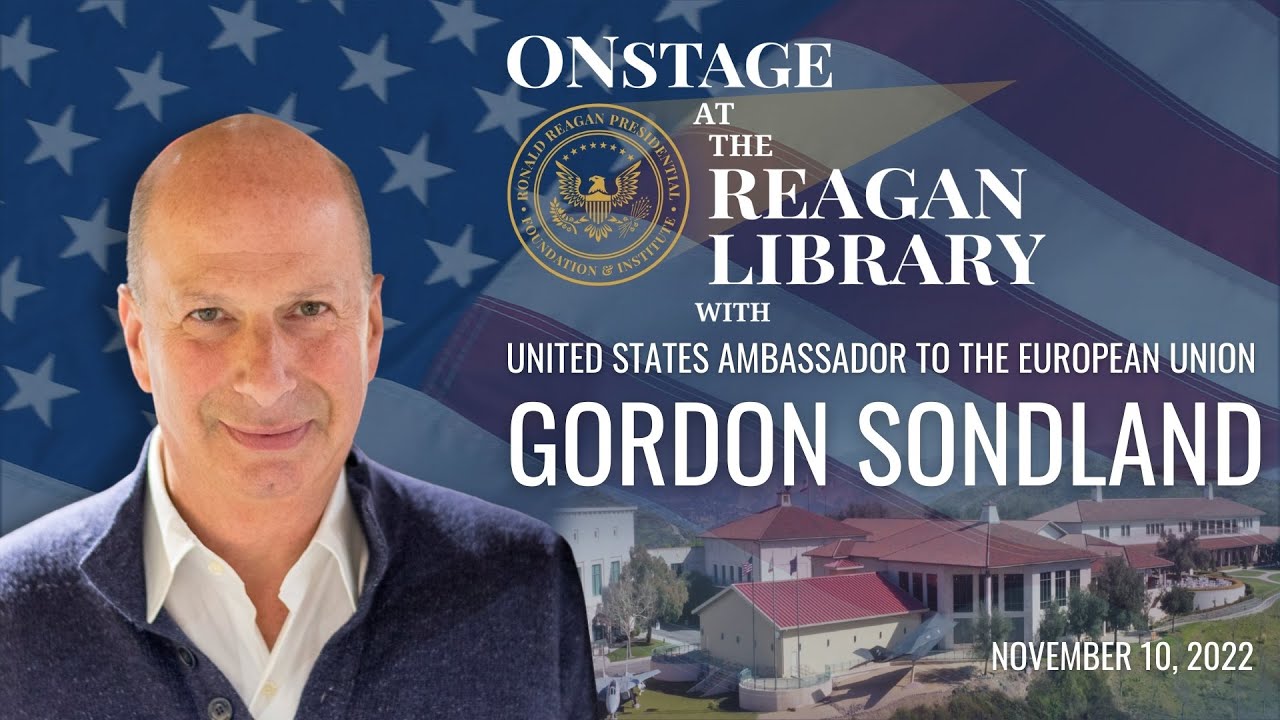 Onstage at the Reagan Library with Ambassador Gordon D. Sondland - YouTube