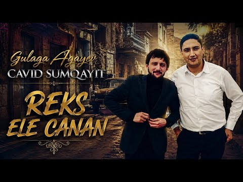 Gulaga Agayev & Cavid Sumqayit - Reks Ele Canan 2026 (Ahu Music) Remix