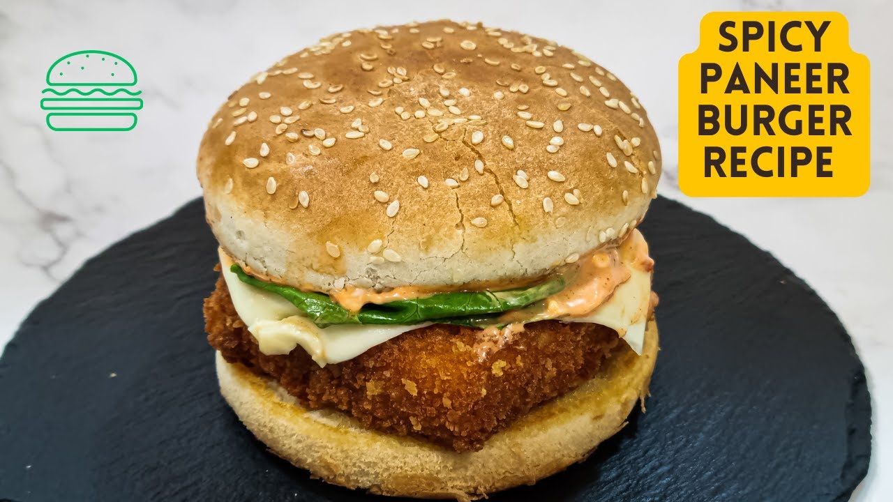 Spicy Paneer Burger | Delicious Homemade Veg Burger Recipe - YouTube