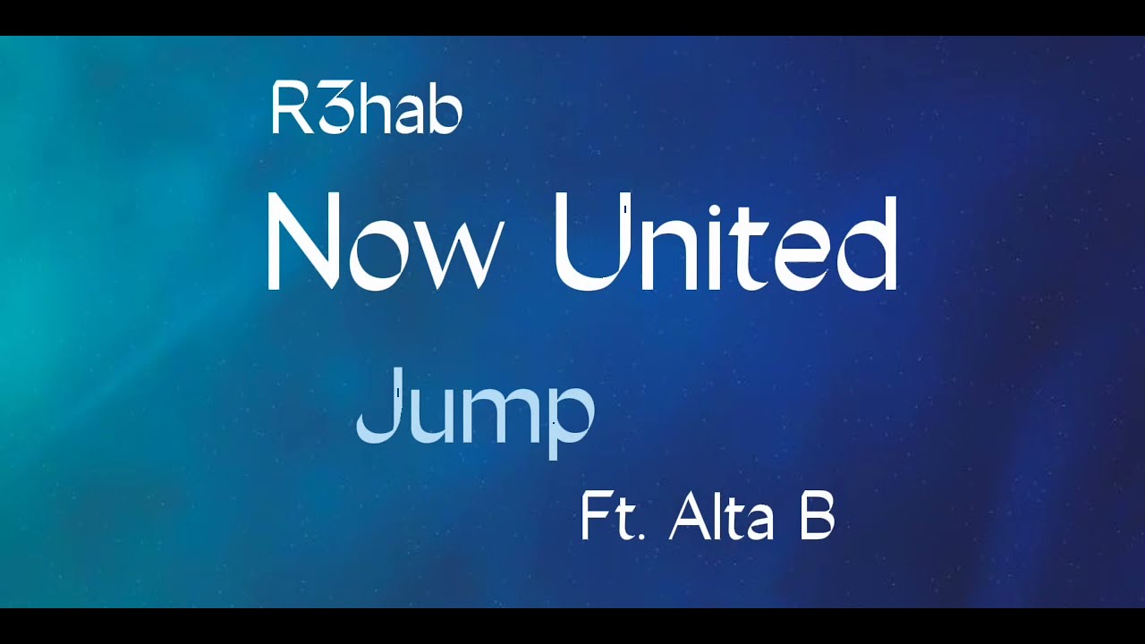Now United - Jump (Lyrics) - YouTube