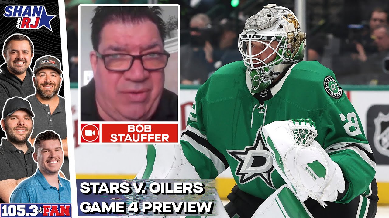 Bob Stauffer Previews Stars/Oilers Game 4 & If Dallas Can Bounce Back ...