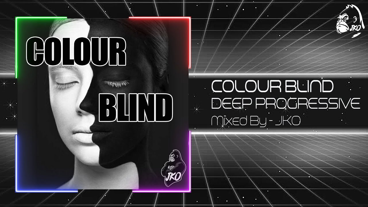 Deep Progressive House - COLOUR BLIND - DJ Set - Jko - YouTube Music