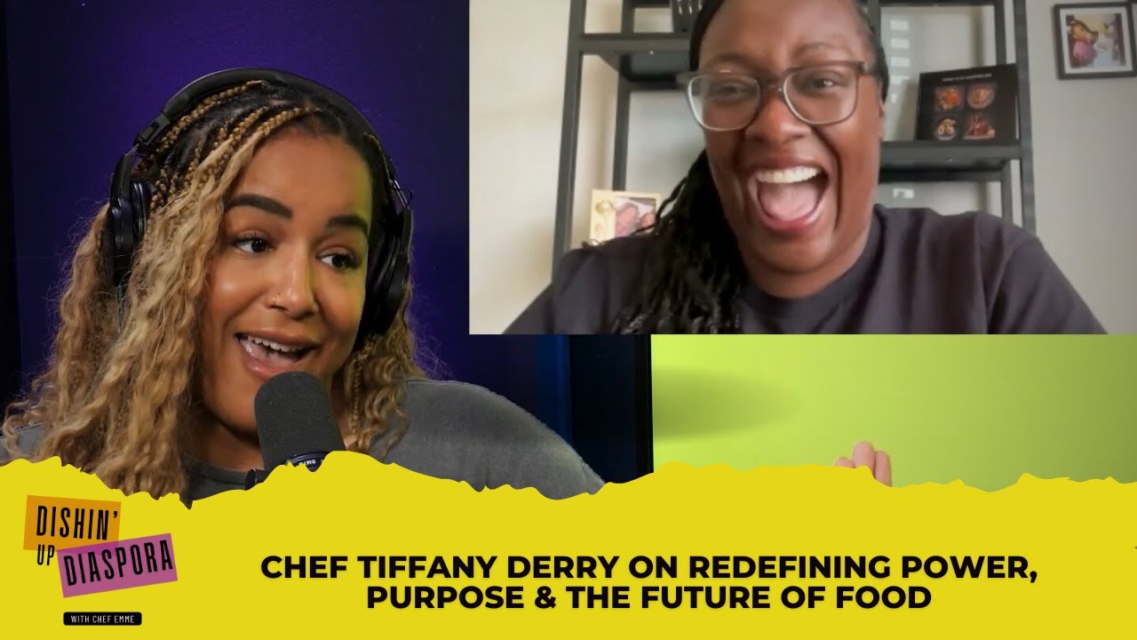 Chef Tiffany Derry on Redefining Power, Purpose & the Future of Food ...