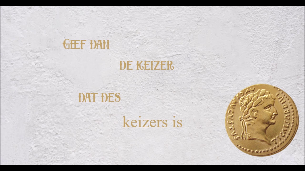 Woorden van Jezus - Geef dan de keizer dat des keizers is - M36 - 2019 ...